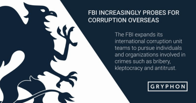 FBI Increasingly Probes for Corruption Overseas - Gryphon